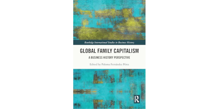 AEHE | Global Family Capitalism A Business History Perspective