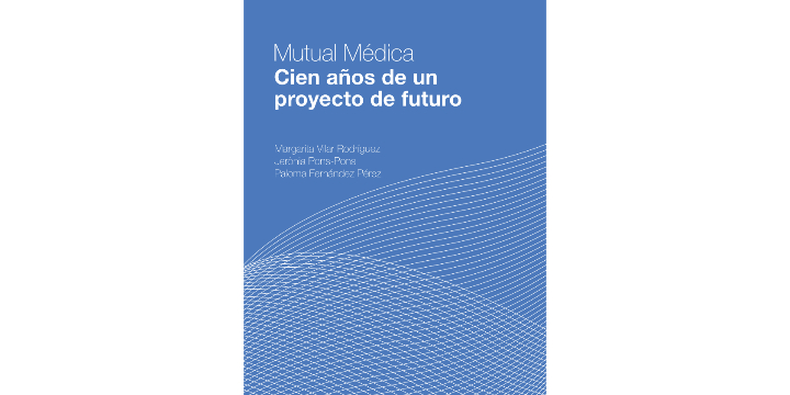 AEHE | Mutual medica. cien años de un proyecto de futuro