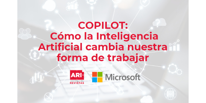 ARI Asociación de Revistas | Seminario online - Copilot: Cómo la ...